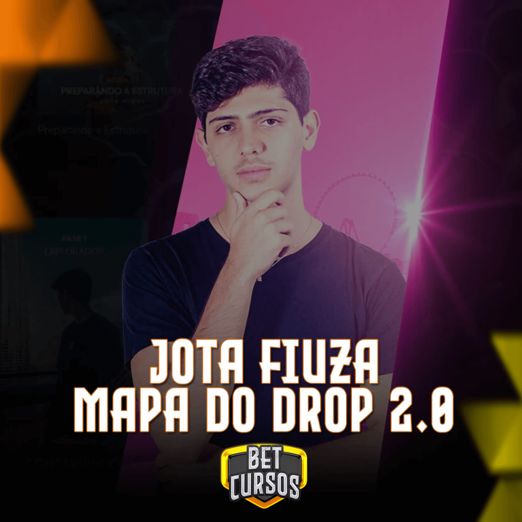 Mapa Do Drop 2.0 - Jota Fiuza 2024 - Bet Cursos